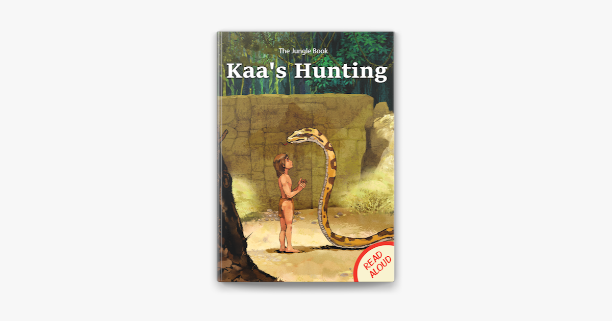 ‎The Jungle Book: Kaa's Hunting on Apple Books