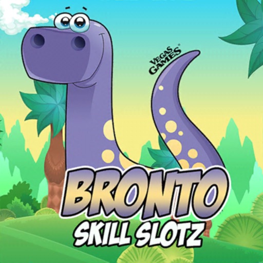 Bronto Skill Slotz by Vegas Games Inc.