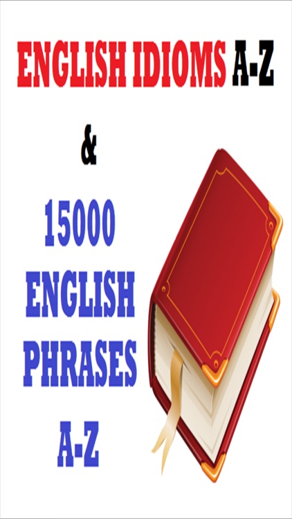 English Idioms A to Z & 15000 Useful English Phrases A to Z by Janice Ong
