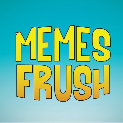 Memes Frush by Maruri Digital