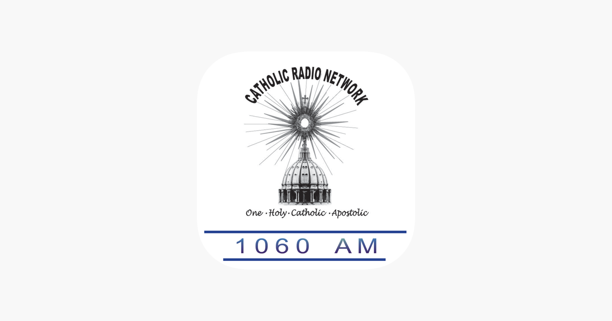 ‎CATHOLIC RADIO NETWORK 1060 AM en App Store