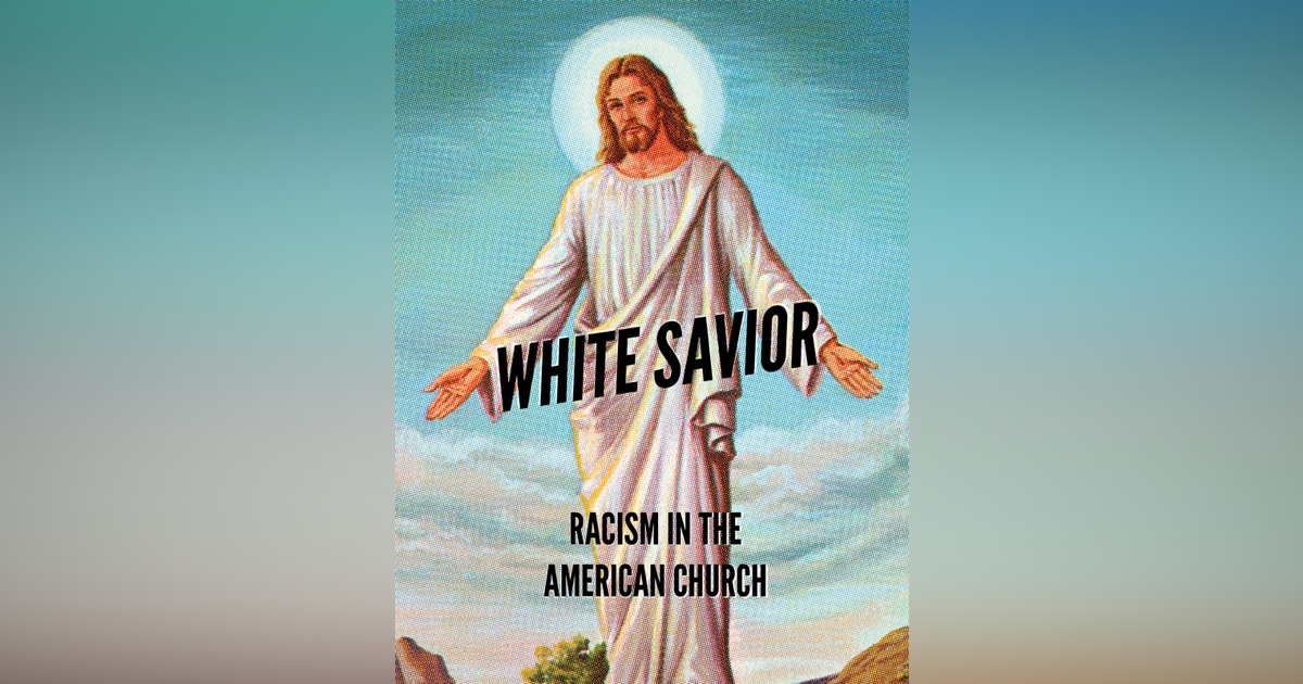 White Savior: Racism In The American Church on Apple TV