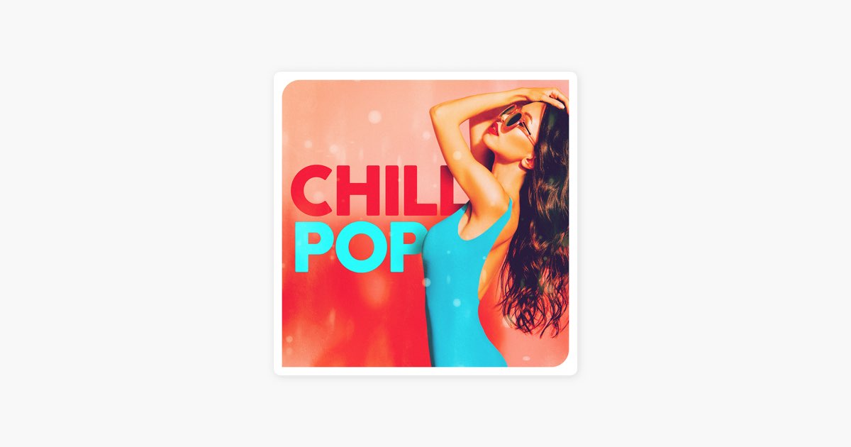 ‎Chill Pop by PMB MUSIC on Apple Music