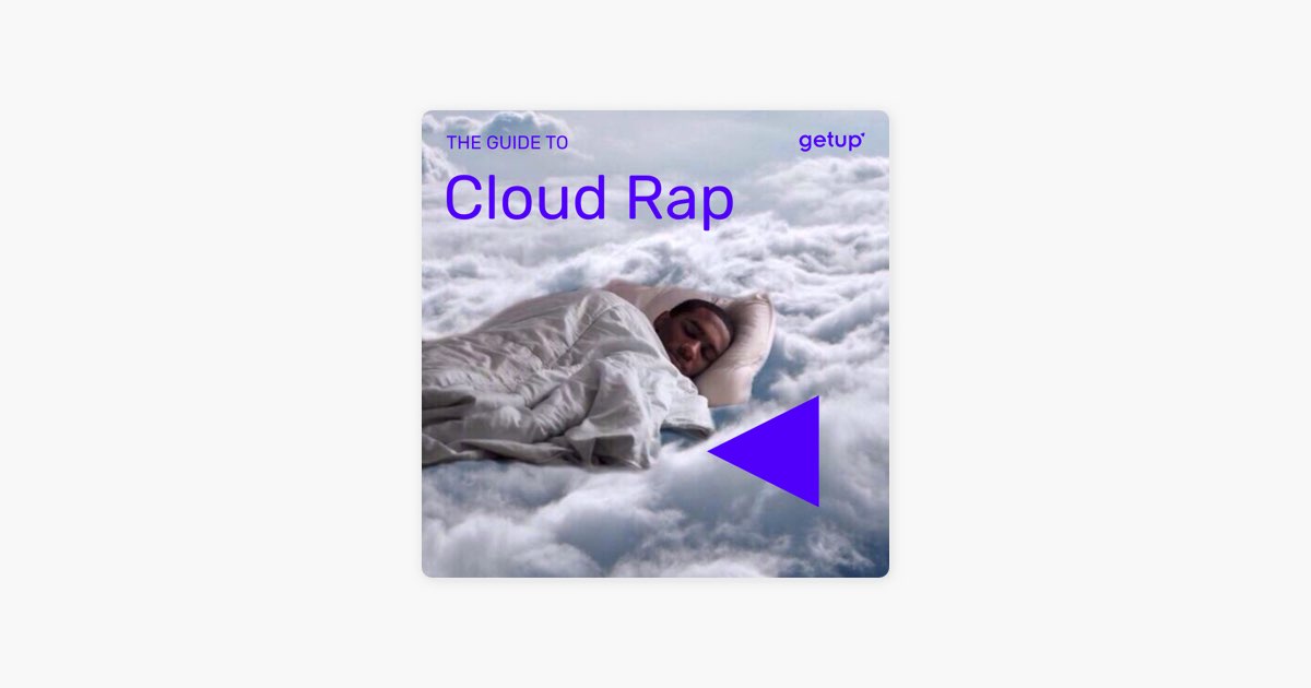 ‎Cloud Rap by Getup on Apple Music