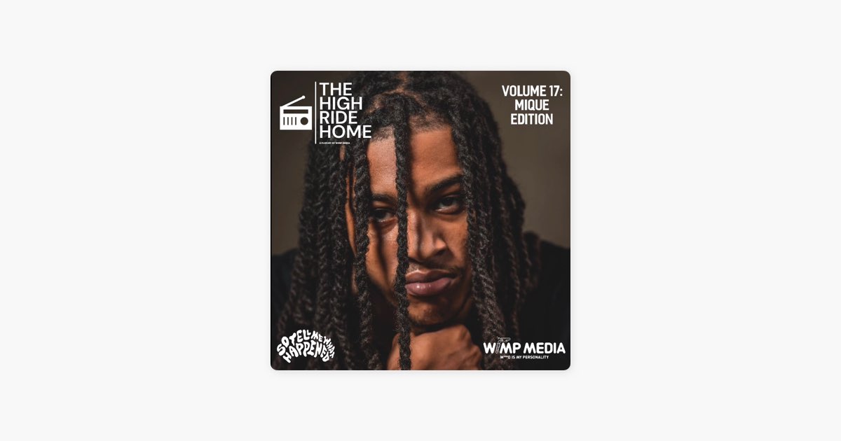 ‎Apple Music에서 감상하는 Wimp Media의 THE HIGH RIDE HOME VOLUME 17: MIQUE EDITION