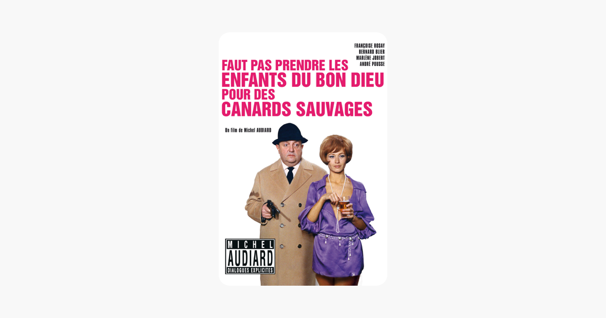 faut Pas Prendre Les Enfants Du Bon Dieu Pour Des Canards Sauvages Sur