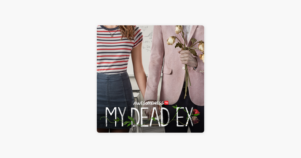 ‎My Dead Ex, Season 1 on iTunes