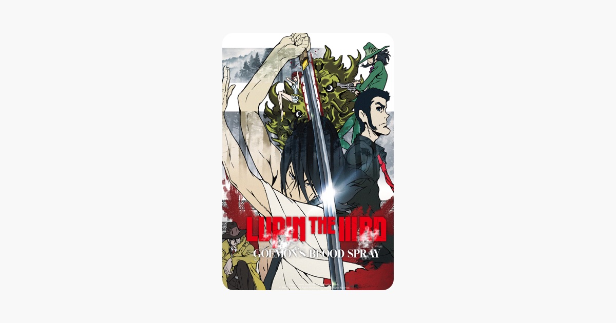 LUPIN THE IIIRD: Goemon's Blood Spray on Apple TV
