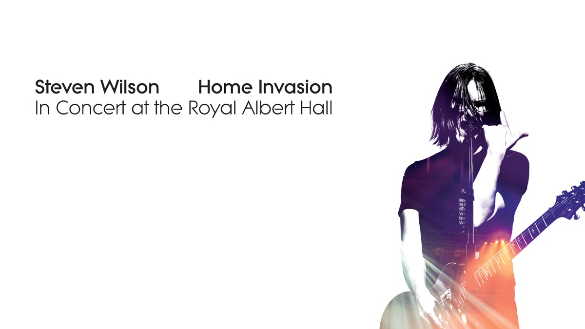 《Steven Wilson: Home Invasion - In Concert At The Royal Albert Hall ...