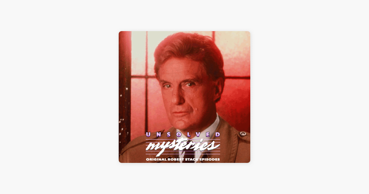 Unsolved Mysteries: Original Robert Stack Episodes, Season 1 on iTunes Unsolved Mysteries: Original Robert Stack Episodes, Season 1 on iTunes