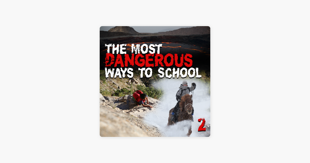 ‎The Most Dangerous Ways to School, Season 2 on iTunes