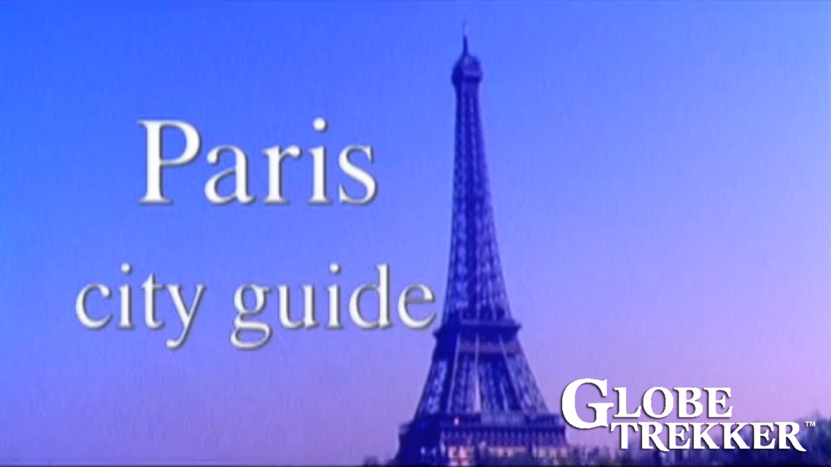 Globe Trekker - Paris City Guide | Apple TV