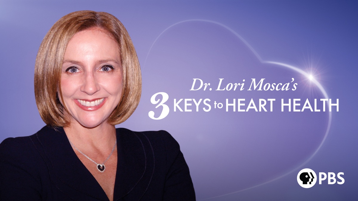 Dr. Lori Mosca's 3 Keys to Heart Health - Apple TV